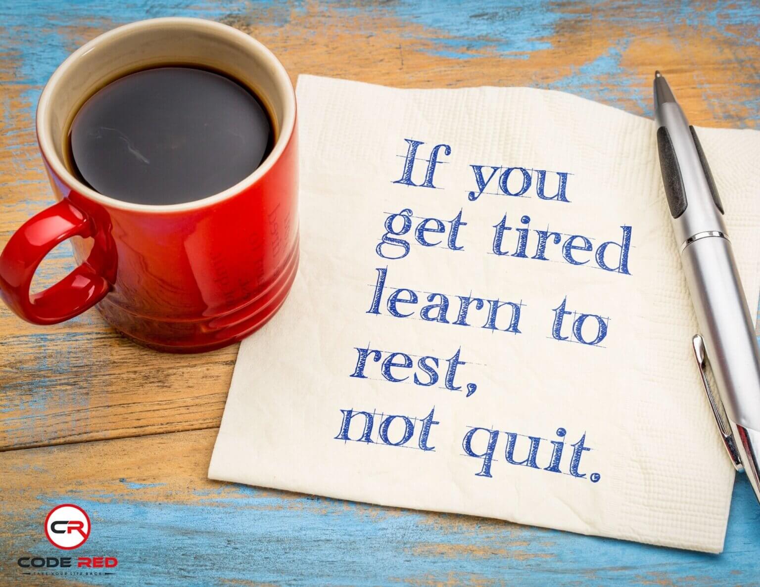 Feel like quitting? Do this instead - Code Red Lifestyle